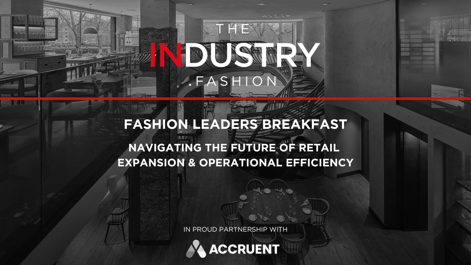 Fashion Leaders Breakfast: Navigating the Future of Retail Expansion & Operational Efficiency ...